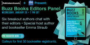 The Next Buzz Books Editors Panel Coming Soon - Publishers Lunch